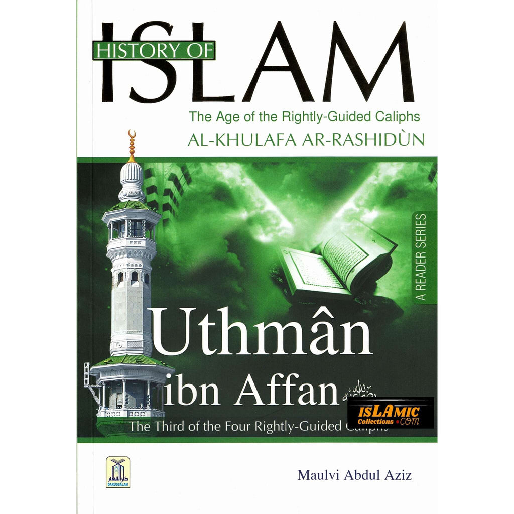 History Of Islam A Reader Series Uthman ibn Affan RA by Aziz – Islamic Collections