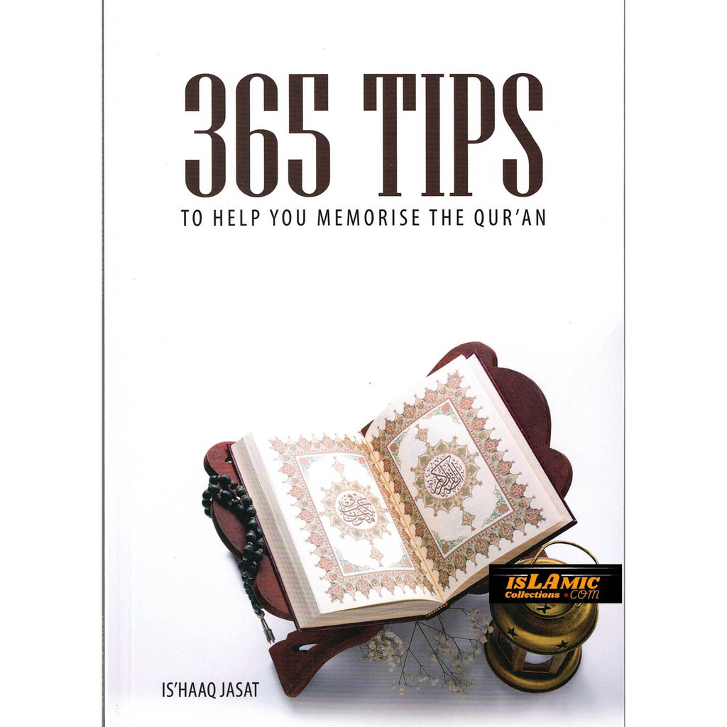 365 Tips To Help You Memorise The Quran By Ishaaq Jasat – Islamic ...