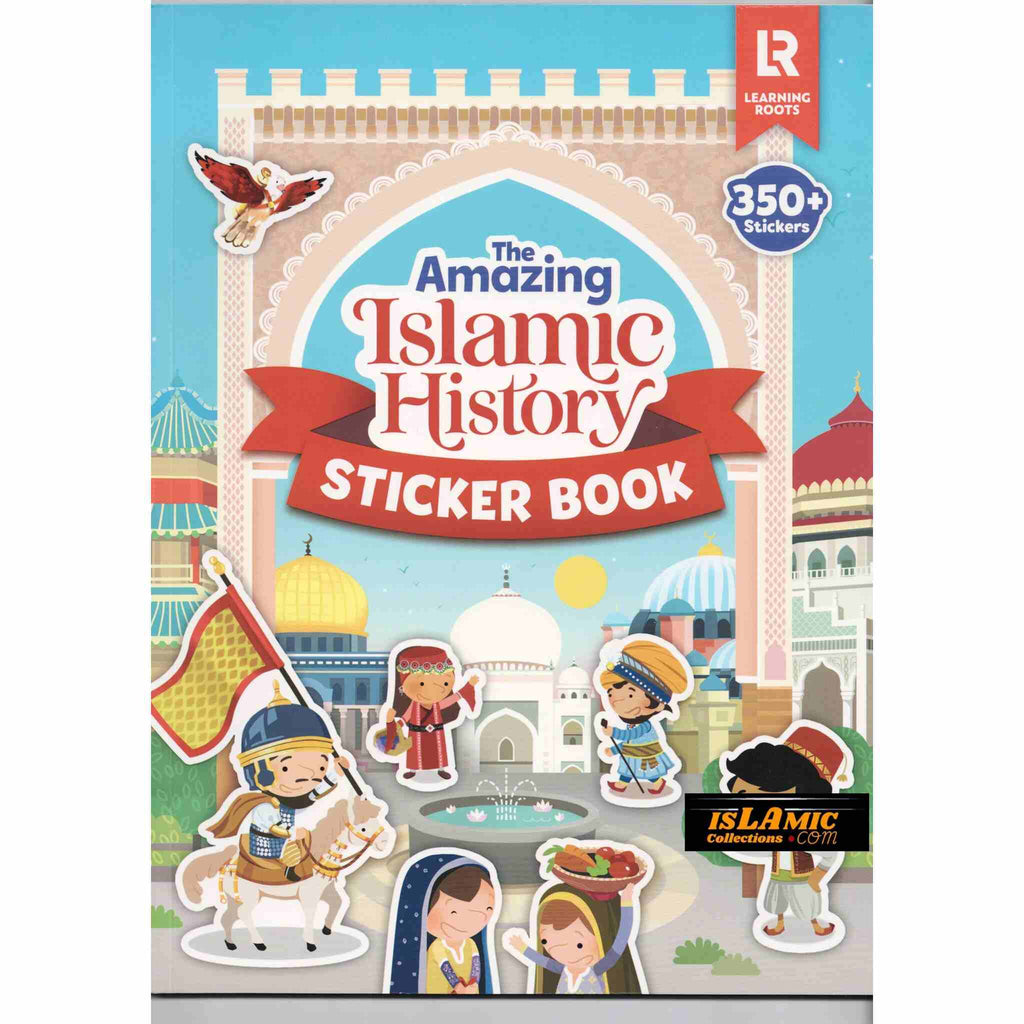 The Amazing Islamic History Sticker Book – Islamic Collections
