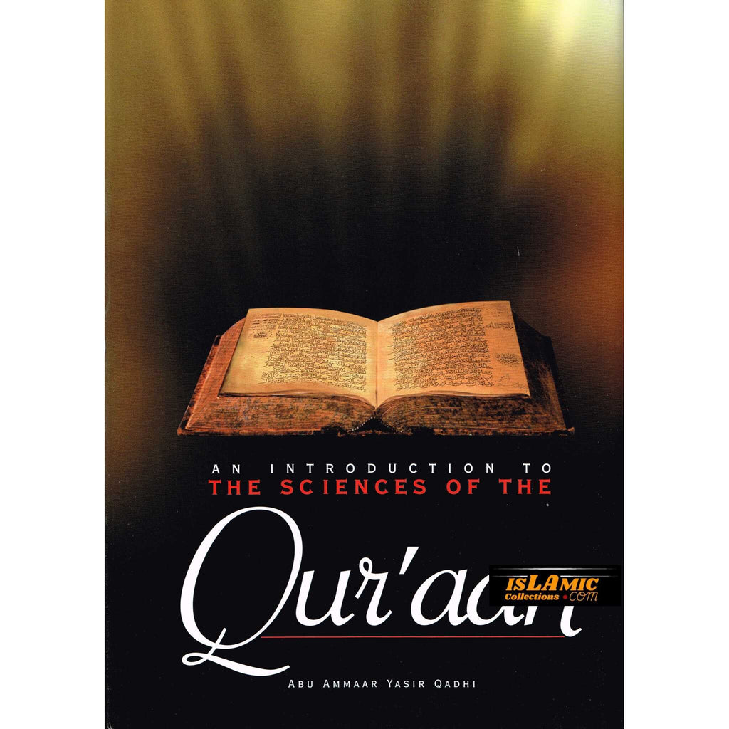 An Introduction to the Sciences of the Quran By Abu Ammaar – Islamic ...