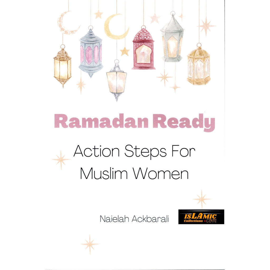 Ramadan Ready: Action Steps for Muslim Women – Islamic Collections