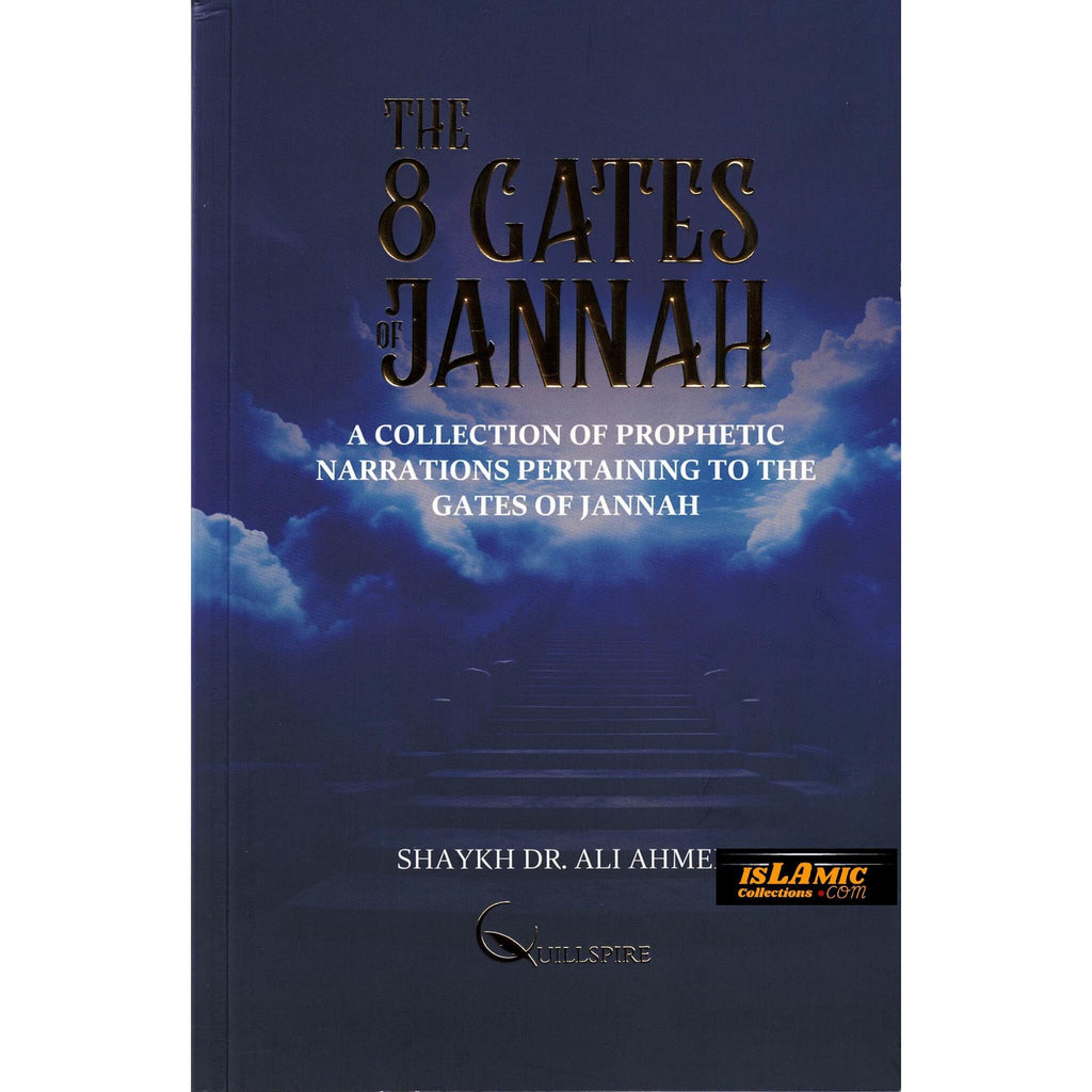 The 8 Gates to Jannah by Shaykh Dr Ali Ahmed – Islamic Collections