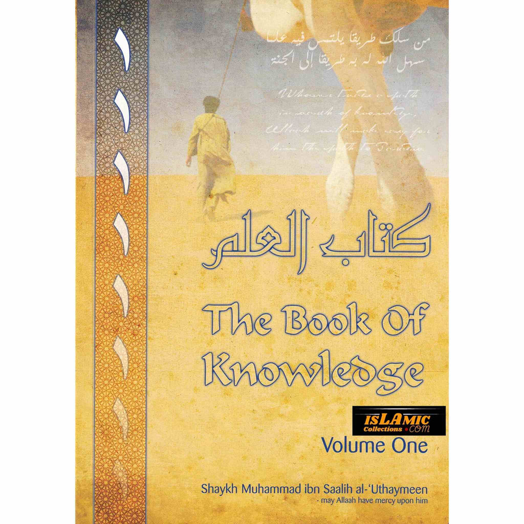 The Book of Knowledge (Volume 1) By Saalih al-'Uthaymeen – Islamic ...