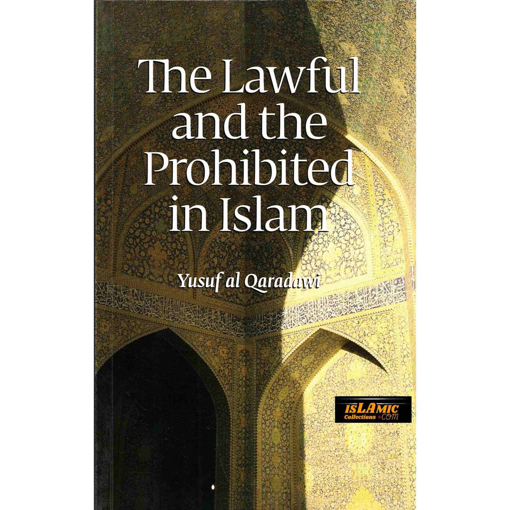 The Lawful and the Prohibited in Islam By Yusuf Al-Qaradawi – Islamic ...