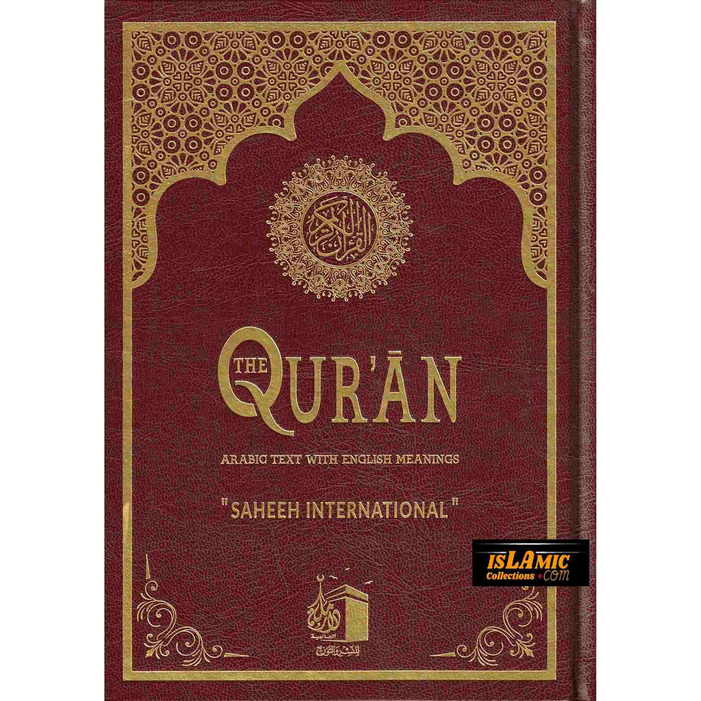 The Qur’an: Arabic Text with English Meanings Saheeh – Islamic Collections