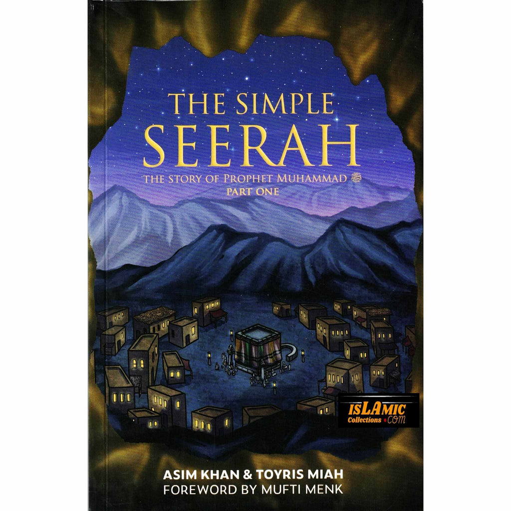 The Simple Seerah The Story of Prophet Muhammad Part One – Islamic ...